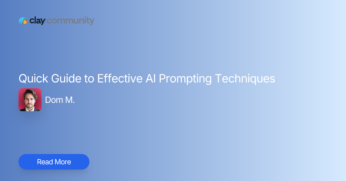 Quick Guide to Effective AI Prompting Techniques | Clay