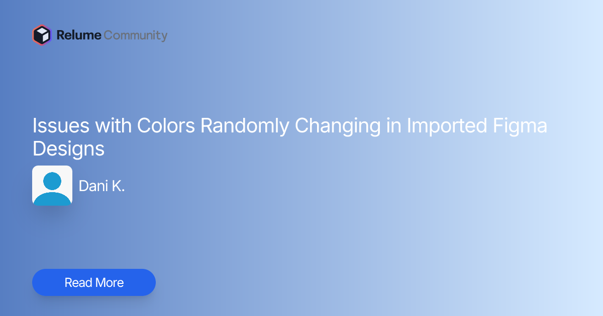 Issues with Colors Randomly Changing in Imported Figma Designs | Relume ...