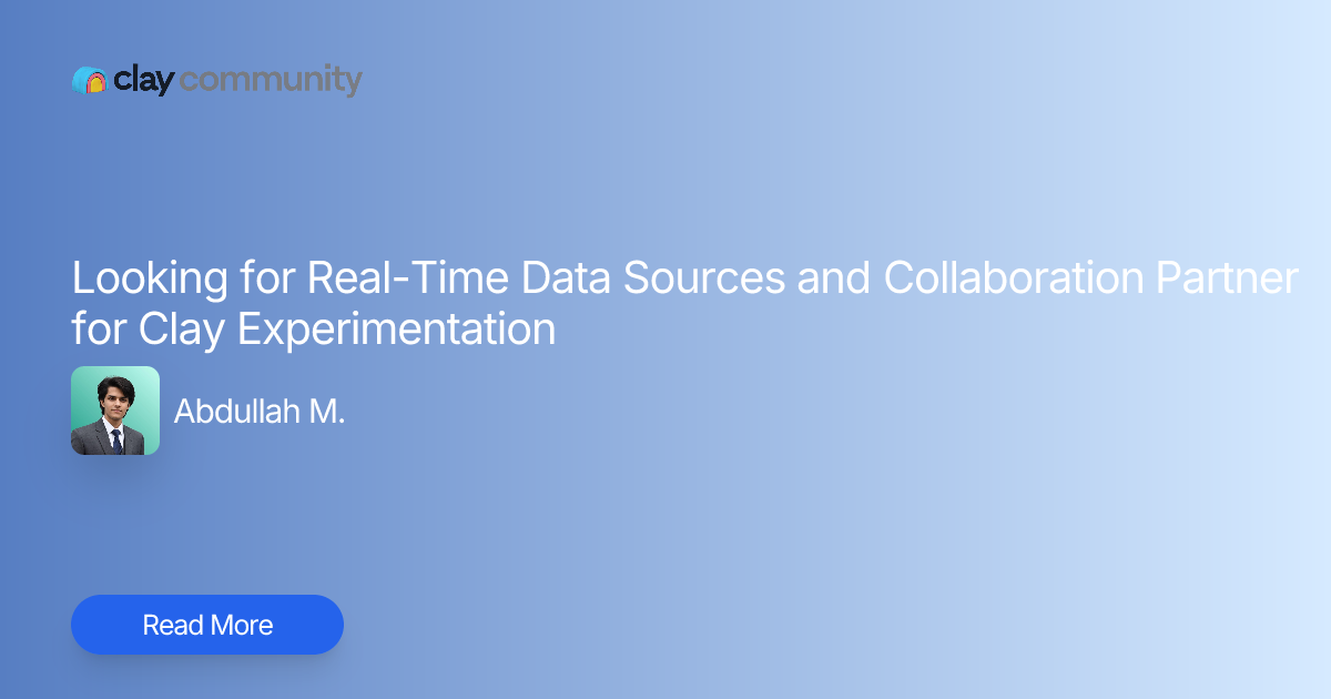 Looking for Real-Time Data Sources and Collaboration Partner for Clay ...