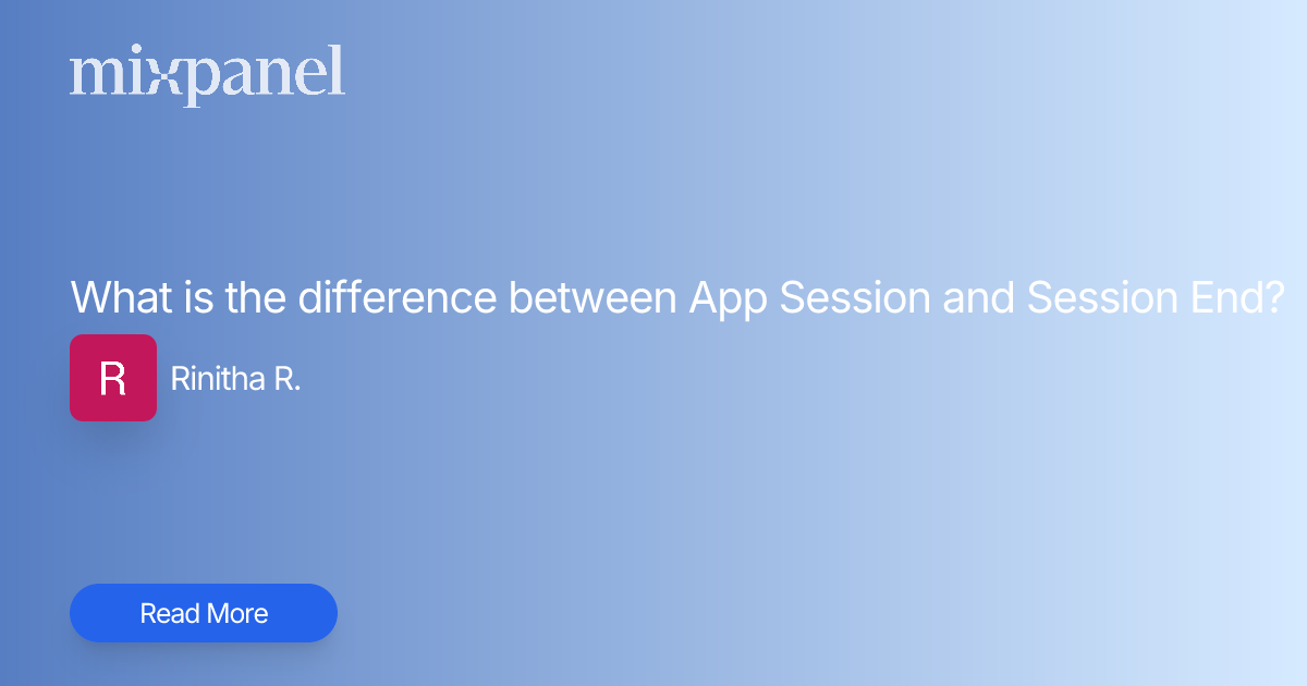 What is the difference between App Session and Session End? | Mixpanel ...