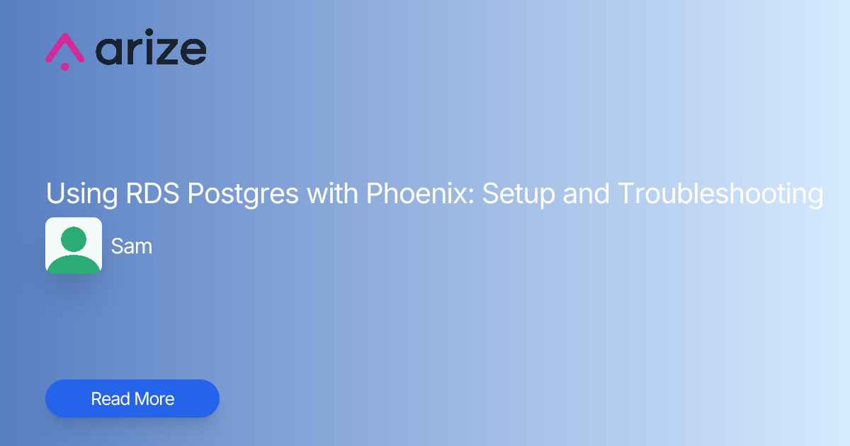 Using RDS Postgres with Phoenix: Setup and Troubleshooting | Arize AI ...
