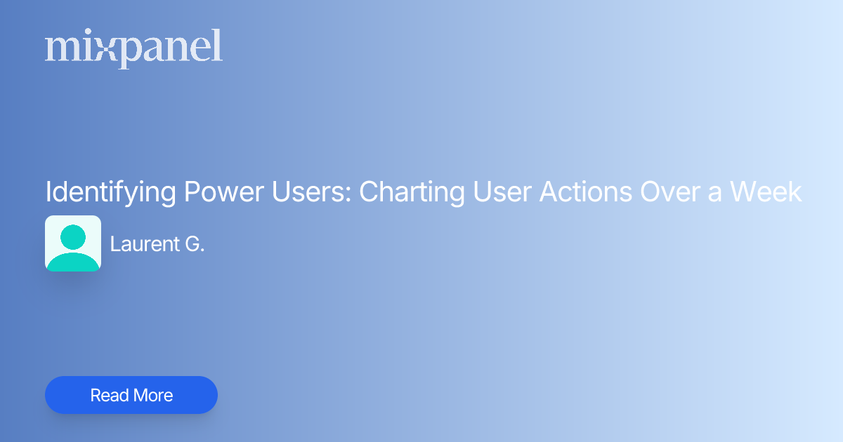 Identifying Power Users: Charting User Actions Over a Week | Mixpanel ...