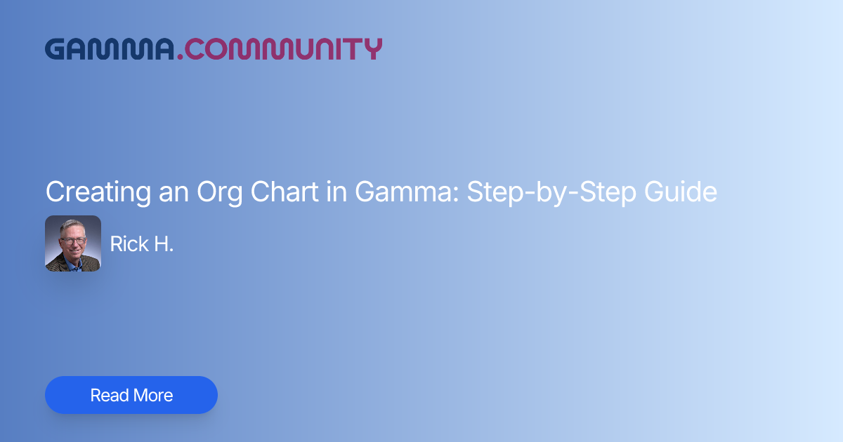 Creating an Org Chart in Gamma: Step-by-Step Guide | Gamma Community