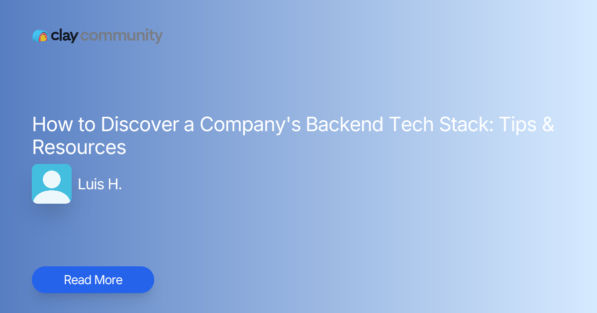 How to Discover a Company's Backend Tech Stack: Tips & Resources | Clay