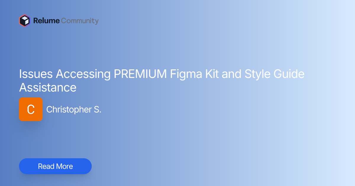 Issues Accessing PREMIUM Figma Kit and Style Guide Assistance | Relume ...
