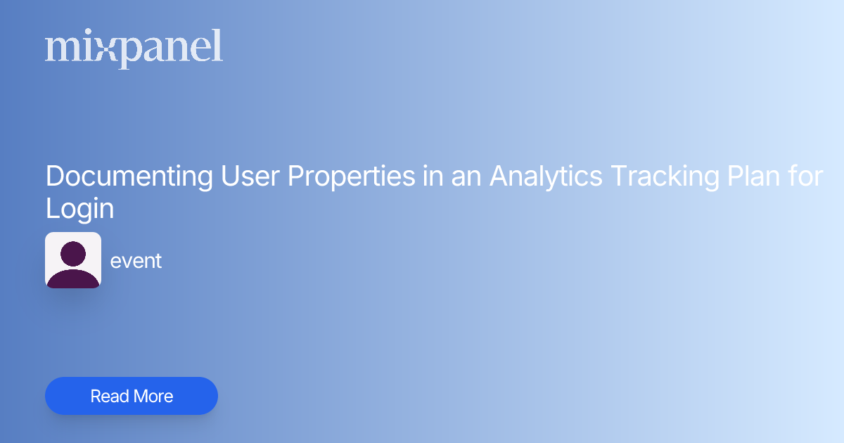Documenting User Properties in an Analytics Tracking Plan for Login ...